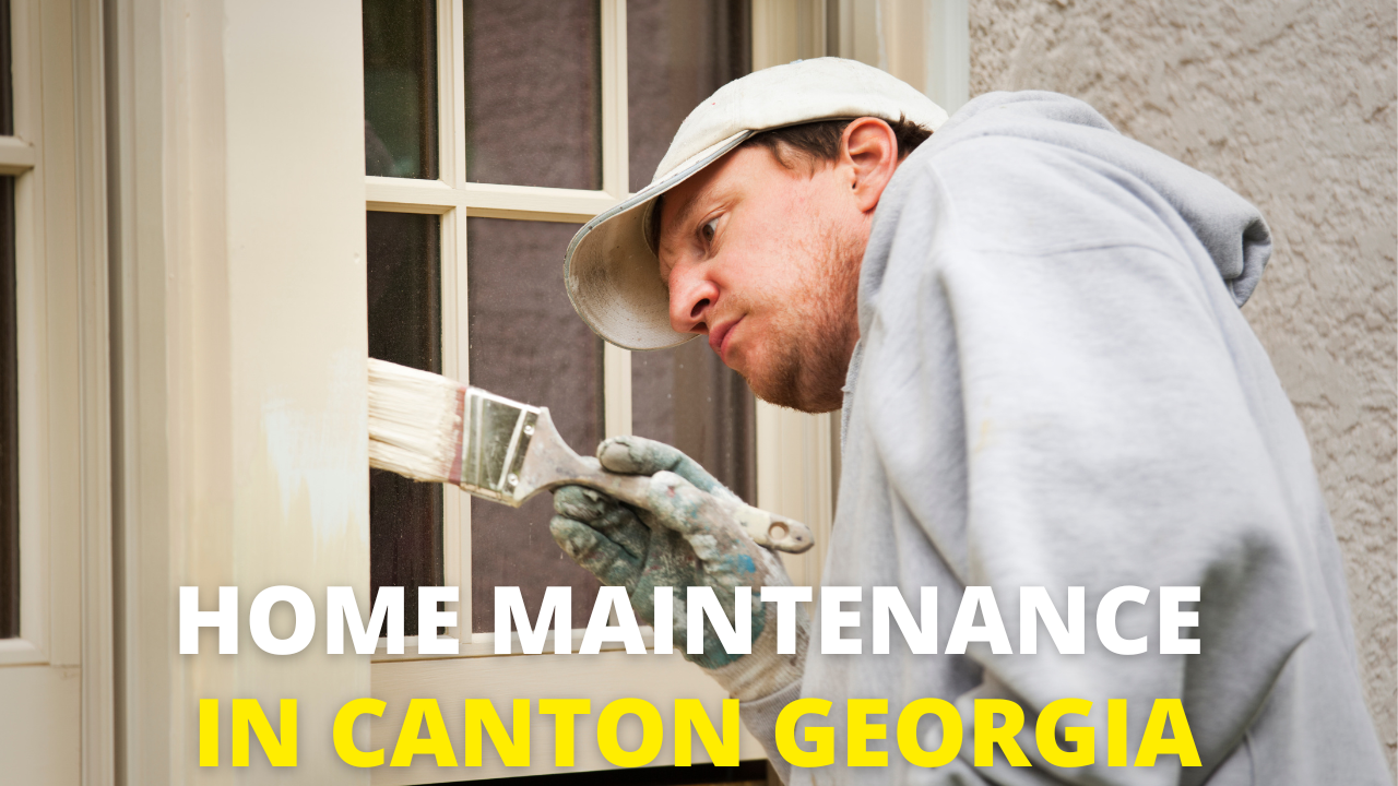 Home Maintenance in Canton GA | Seasonal Checklist & Tips
